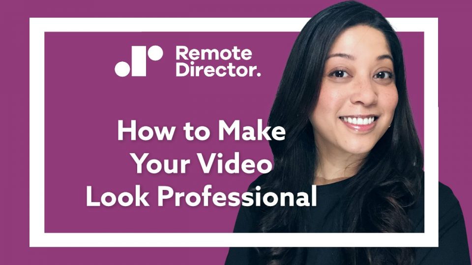 Make Your Video Look Professional - Donna Santos StudioDonna Santos Studio